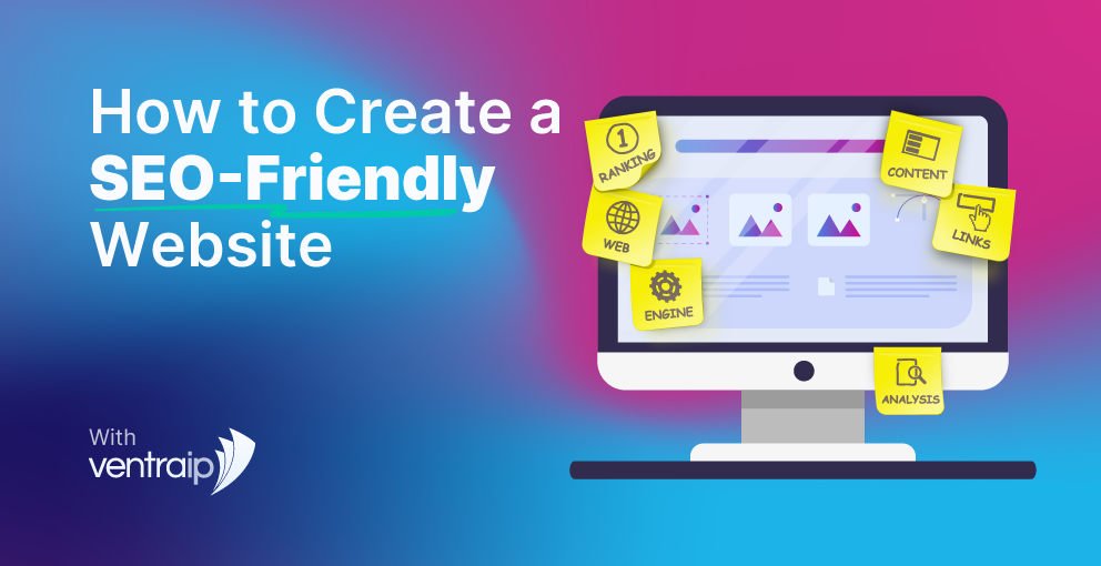 How to Create an SEO Friendly Website - VentraIP Blog