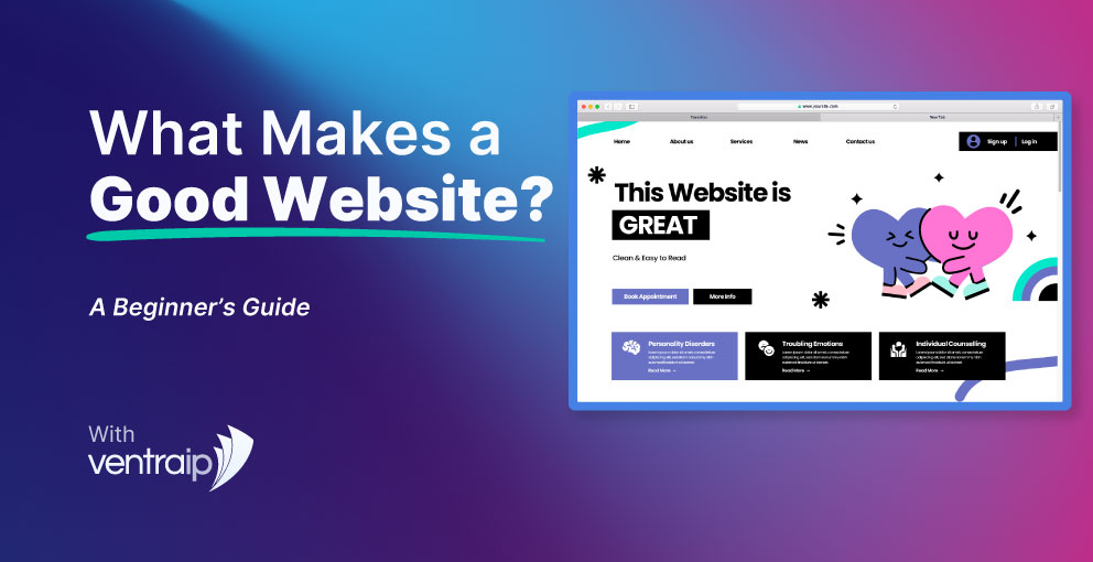 What Makes a Good Website? A Beginner’s Guide to Success